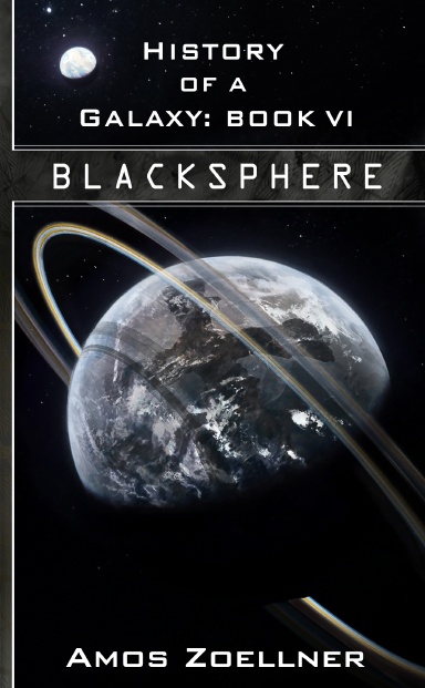 History of a Galaxy: Book VI - Blacksphere