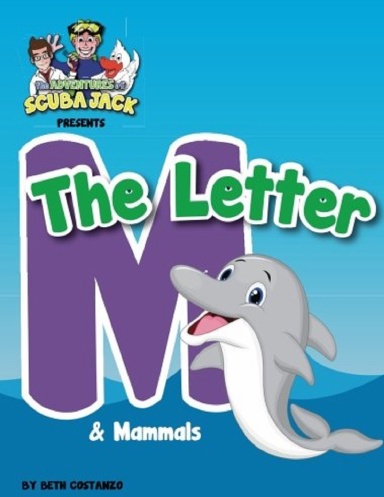 The Letter M - an Amazing Educational Activity Alphabet Book For Kids
