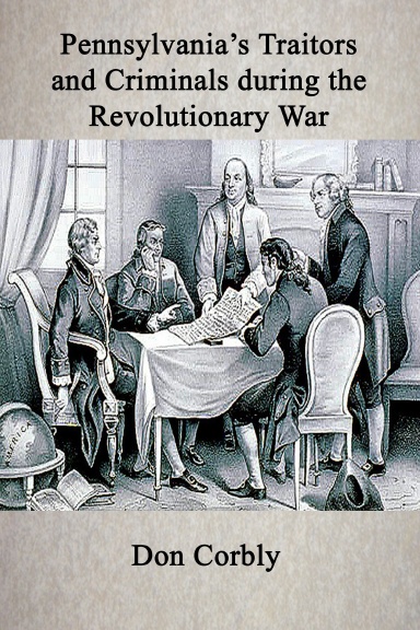 Pennsylvania's Traitors and Criminals During the Revolutionary War
