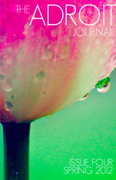 The Adroit Journal, Issue Four (Spring 2012)