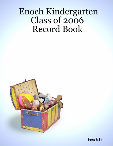 Enoch Kindergarten Class of 2006 Record Book