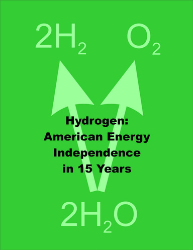 Hydrogen: American Energy Independence in 15 Years