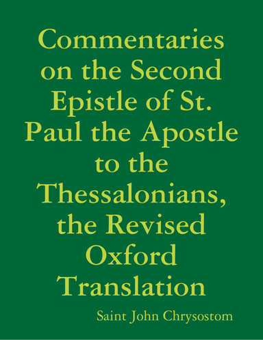 Commentaries on the Second Epistle of St. Paul the Apostle to the ...