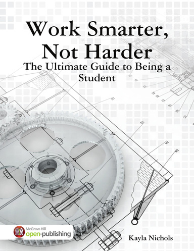Work Smarter, Not Harder: The Ultimate Guide to Being a Student