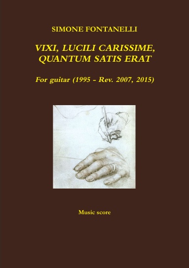 VIXI, LUCILI CARISSIME, QUANTUM SATIS ERAT - for guitar (Music Score)