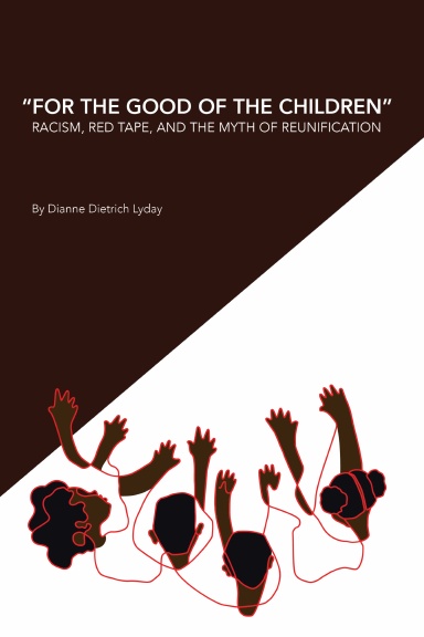 "For the Good of the Children" Racism, Red Tape and the Myth of Family ...