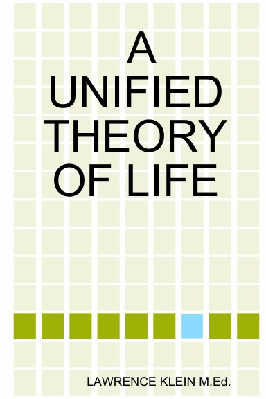 A UNIFIED THEORY OF LIFE