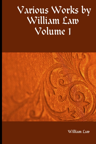 Various Works by William Law Volume 1