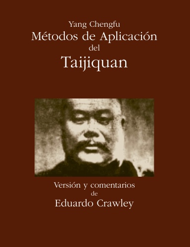 Yang Chengfu: Métodos de Aplicación del Taijiquan