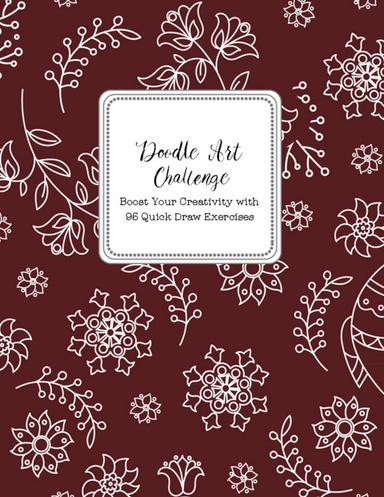 Doodle Art Challenge: Boost Your Creativity With 95 Quick Draw Exercises