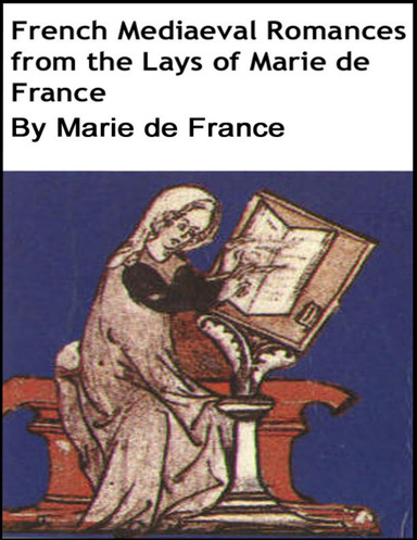 French Mediaeval Romances From the Lays of Marie de France