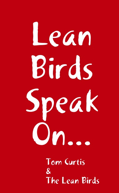 Lean Birds Speak On...