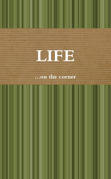 Life: ...on the corner