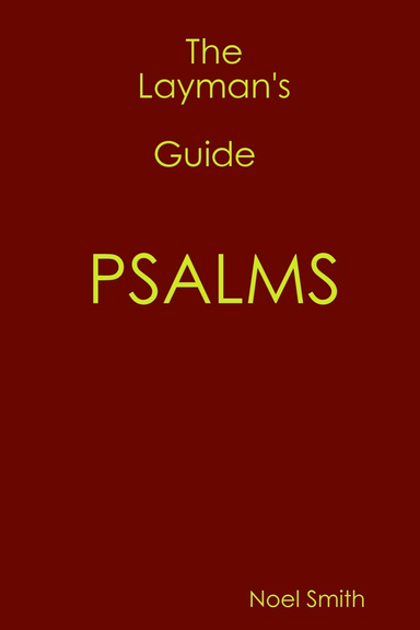 The Layman's Guide to PSALMS
