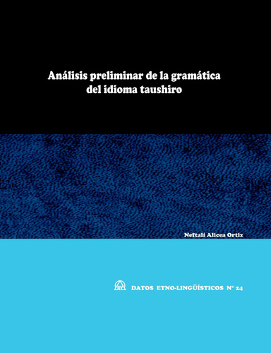Análisis preliminar de la gramática del idioma taushiro (DEL N° 24)