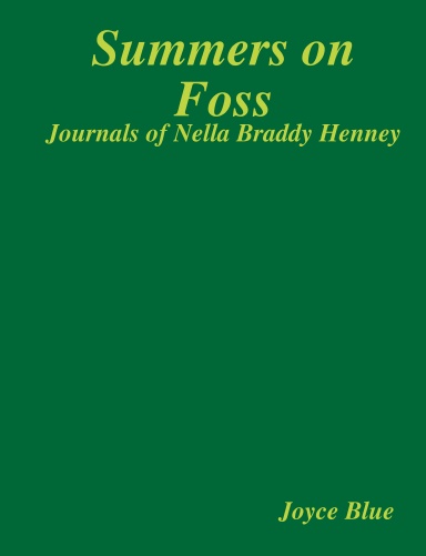 Summers on Foss: Journals of Nella Braddy Henney