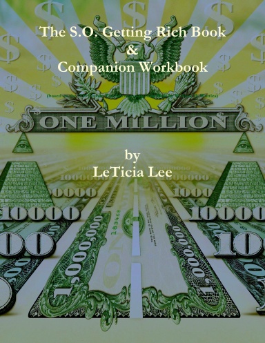 The S.O. Getting Rich Book & Companion Workbook