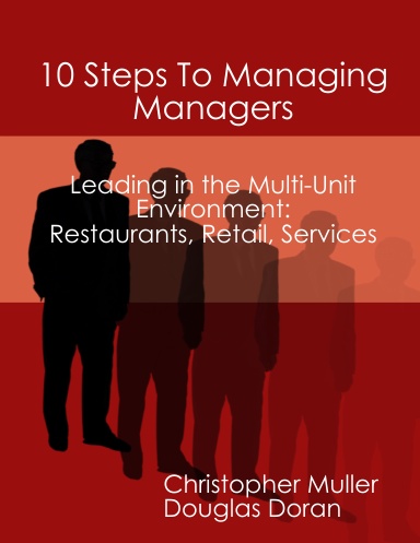 10 Steps to "Managing Managers"- Leading in the Multi-Unit Environment ...