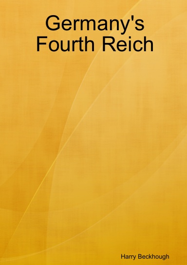 Germany's Fourth Reich
