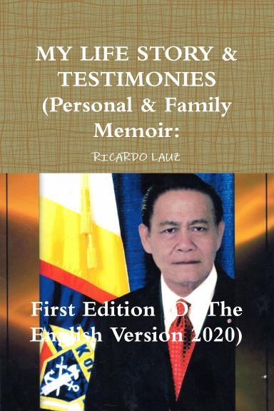 MY LIFE STORY & TESTIMONIES (Personal & Family Memoir: First Edition Of ...