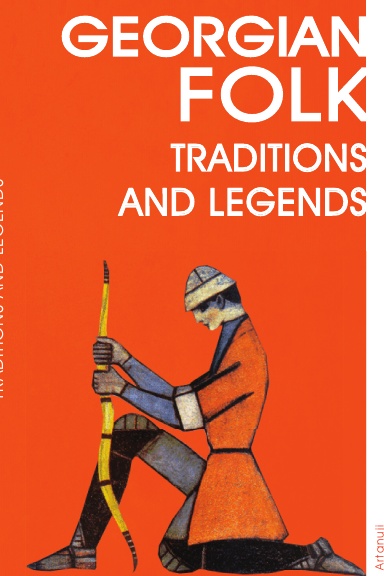 Georgian Folk, Traditions and Legends