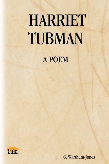 HARRIET TUBMAN: A POEM
