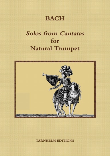 Four Solos from Bach Cantatas for Natural Trumpet. Sheet Music.