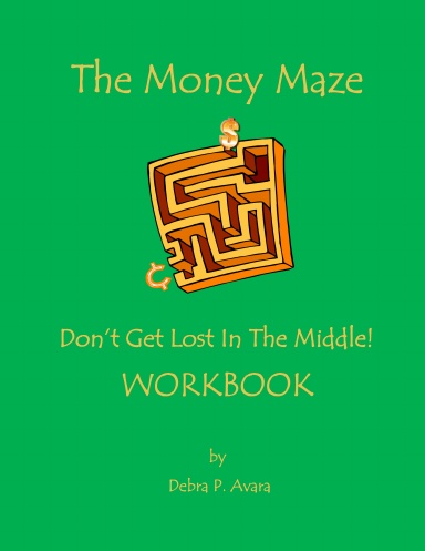 The Money Maze - Don't Get Lost In The Middle Workbook