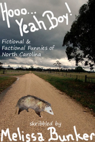 Hooo… Yeah Boy! Fictional and Factional Funnies Of North Carolina