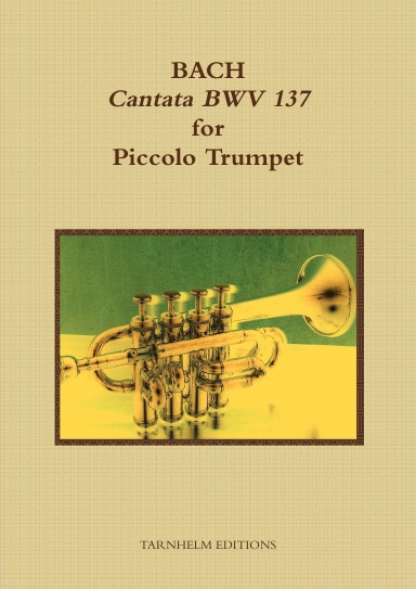 Cantata BWV 137 for Piccolo Trumpet. Sheet Music.