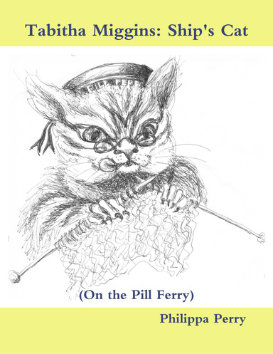 Tabitha Miggins: Ship's Cat (On the Pill Ferry)