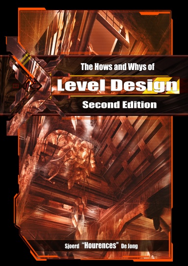 The Hows and Whys Of Level Design - SE - Printed edition