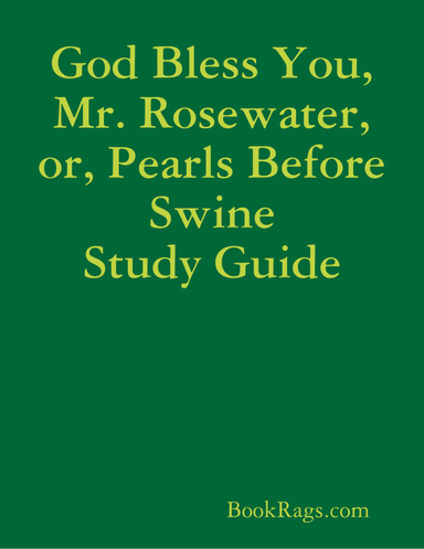 God Bless You, Mr. Rosewater, or, Pearls Before Swine Study Guide