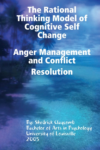 The Rational Thinking Model of Cognitive Self Change