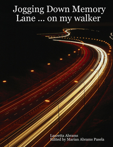 Jogging Down Memory Lane ... on my walker