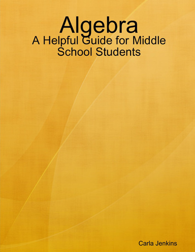 Algebra: A Helpful Guide for Middle School Students