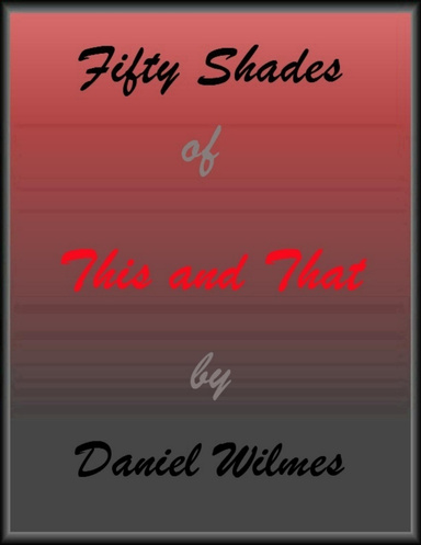 Fifty Shades of This and That