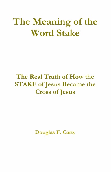 THE MEANING OF THE STAKE