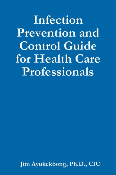 Infection Prevention and Control Guide for Health Care Professionals