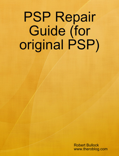 PSP Repair Guide (for original PSP)