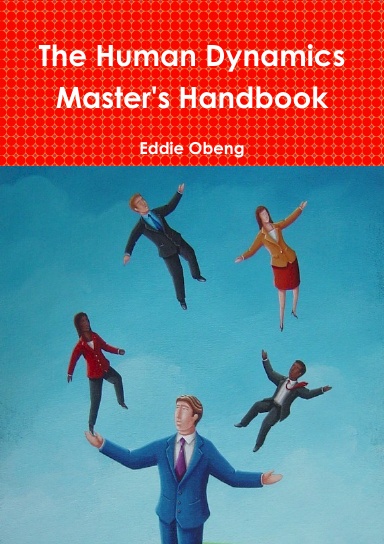 The Human Dynamics Master's Handbook