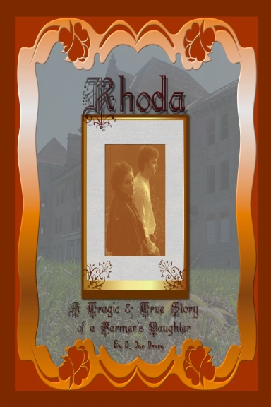 Rhoda, A Tragic & True Story of a Farmer's Daughter