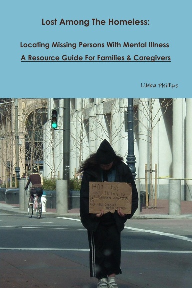 Lost Among The Homeless: Locating Missing Persons with Mental Illness ...