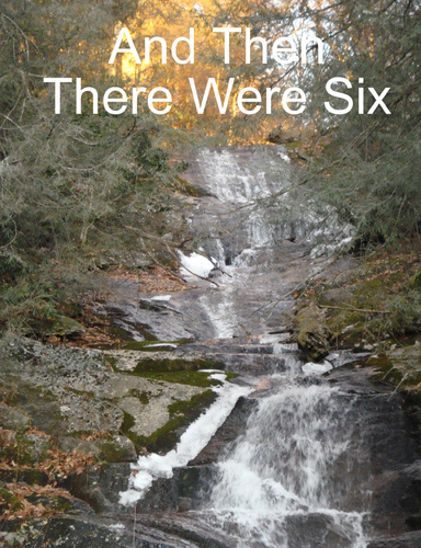 And Then There Were Six