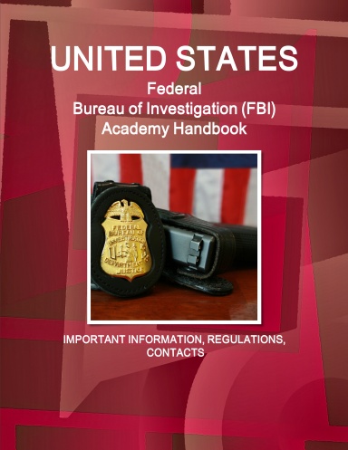 US Federal Bureau of Investigation (FBI) Academy Handbook - Strategic ...