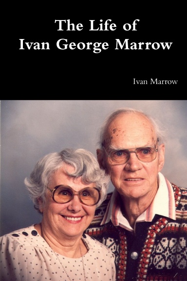 The Life of Ivan George Marrow