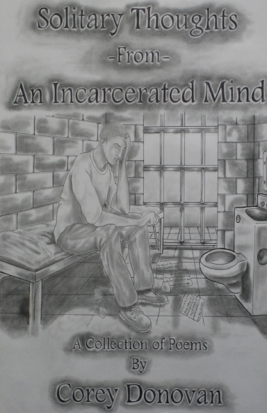 Solitary Thoughts From An Incarcerated Mind