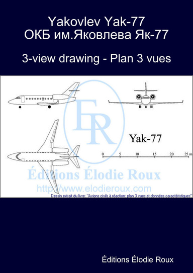 3-view drawing - Plan 3 vues - Yakovlev Yak-77 ОКБ им.Яковлева Як-77