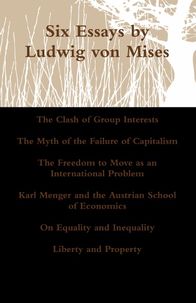 Six Essays by Ludwig von Mises