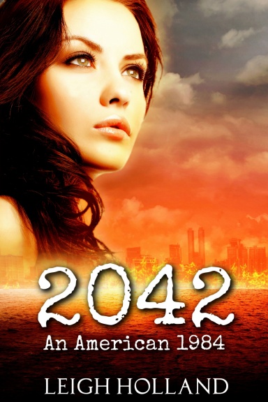 2042: An American 1984 (Large Print Edition)